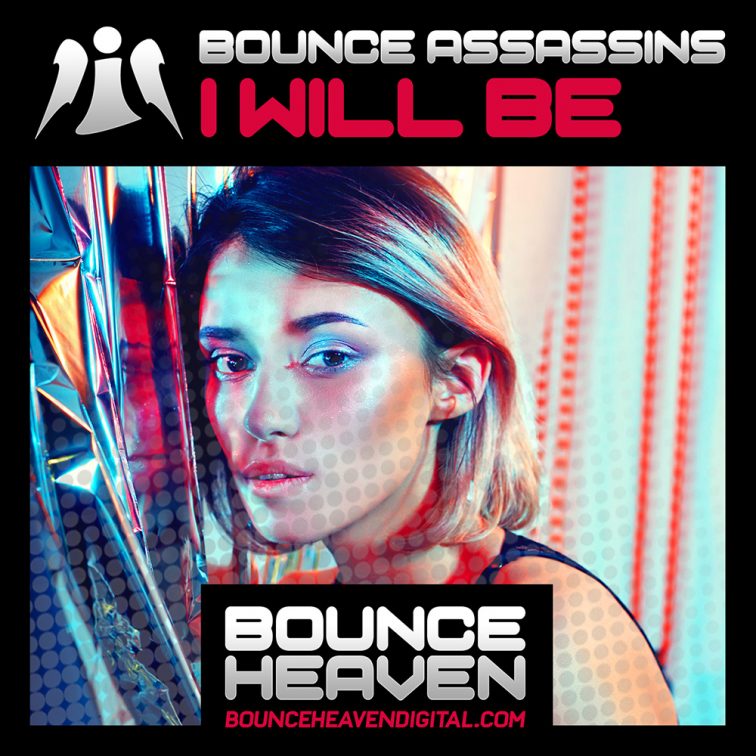 Bounce Assassins – I Will Be – Bounce Heaven Digital