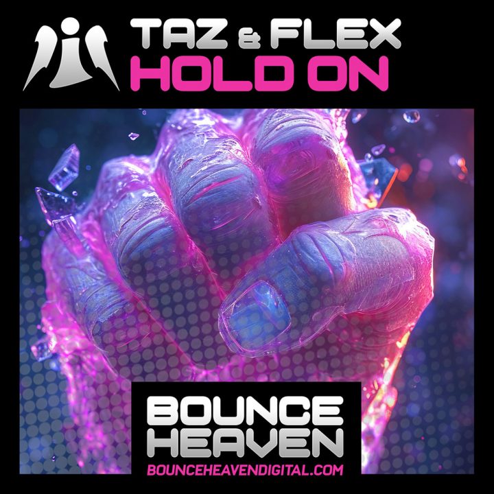 Taz & Flex – Hold On – Bounce Heaven Digital