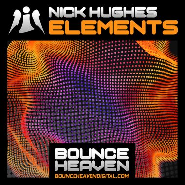 Nick Hughes – Elements – Bounce Heaven Digital