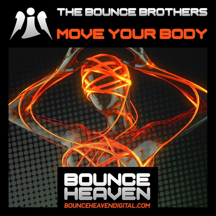 The Bounce Brothers – Move Your Body – Bounce Heaven Digital