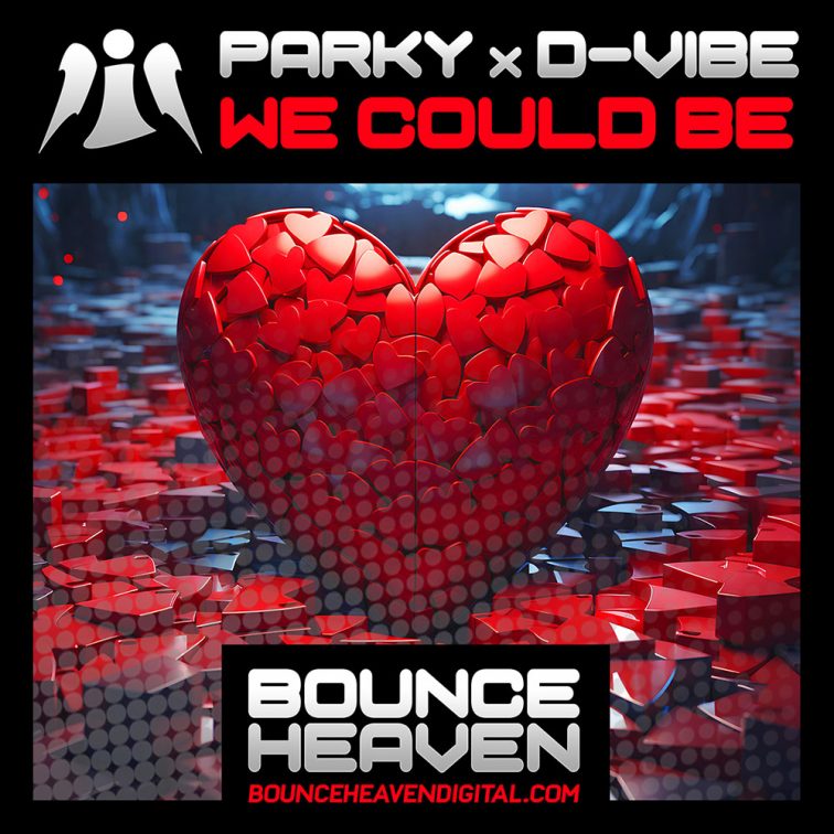 Parky X D-Vibe – We Could Be – Bounce Heaven Digital